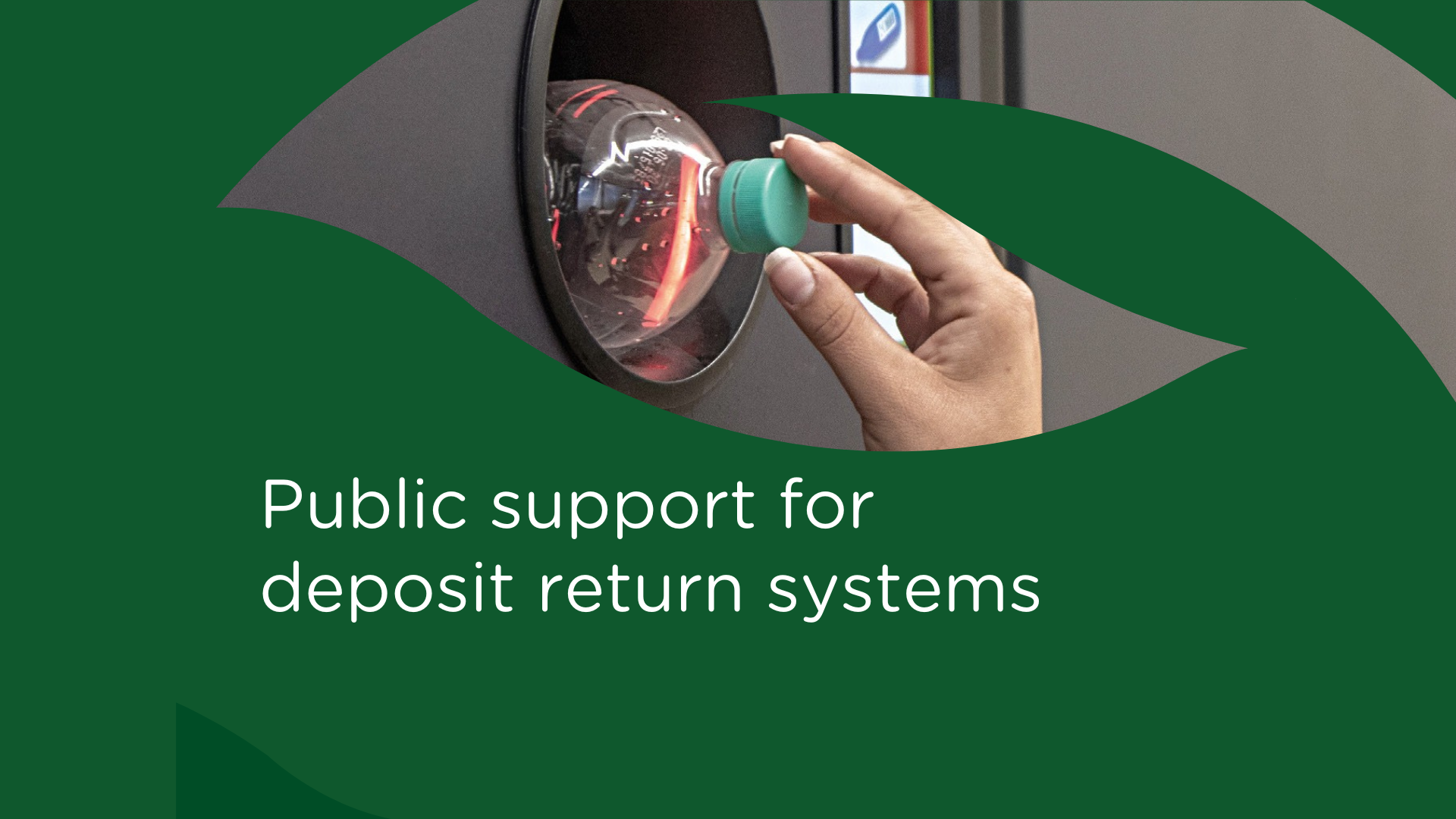 Consistent public backing for new and expanded deposit systems - Reloop ...